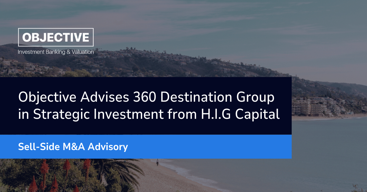 Objective Advises 360 Destination Group in Securing Strategic ...