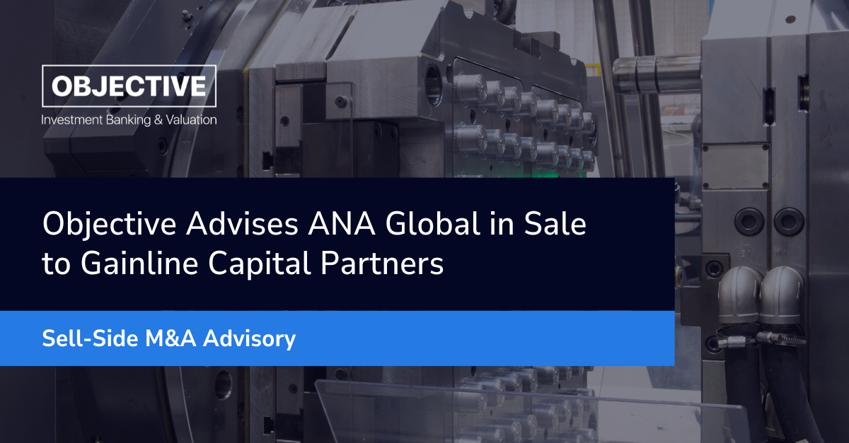 Objective Advises ANA Global in Sale to Gainline, Unlocking Cost and ...